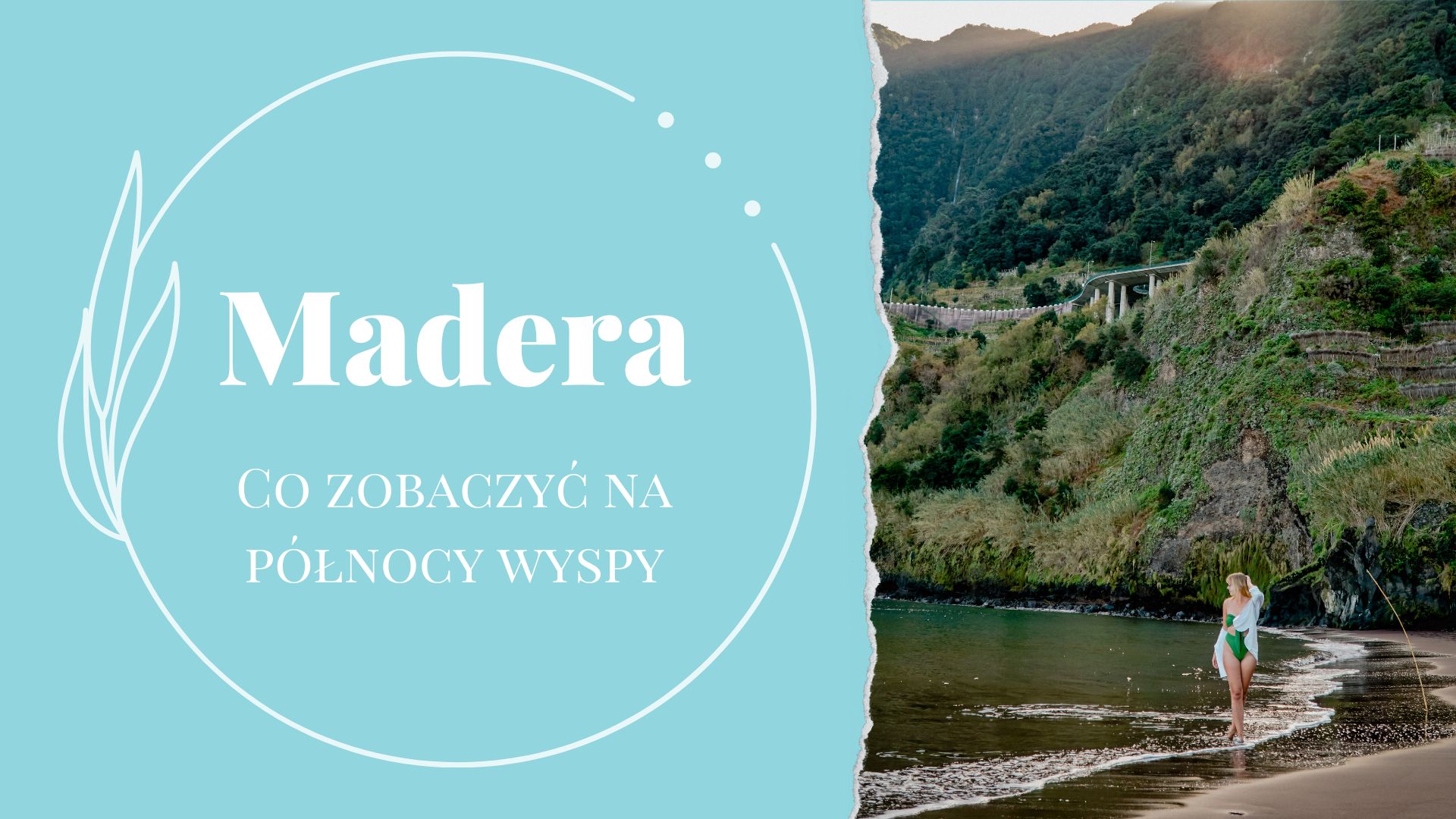 Madera - wszystko co warto wiedzieć planując wyjazd - Travel Fairy